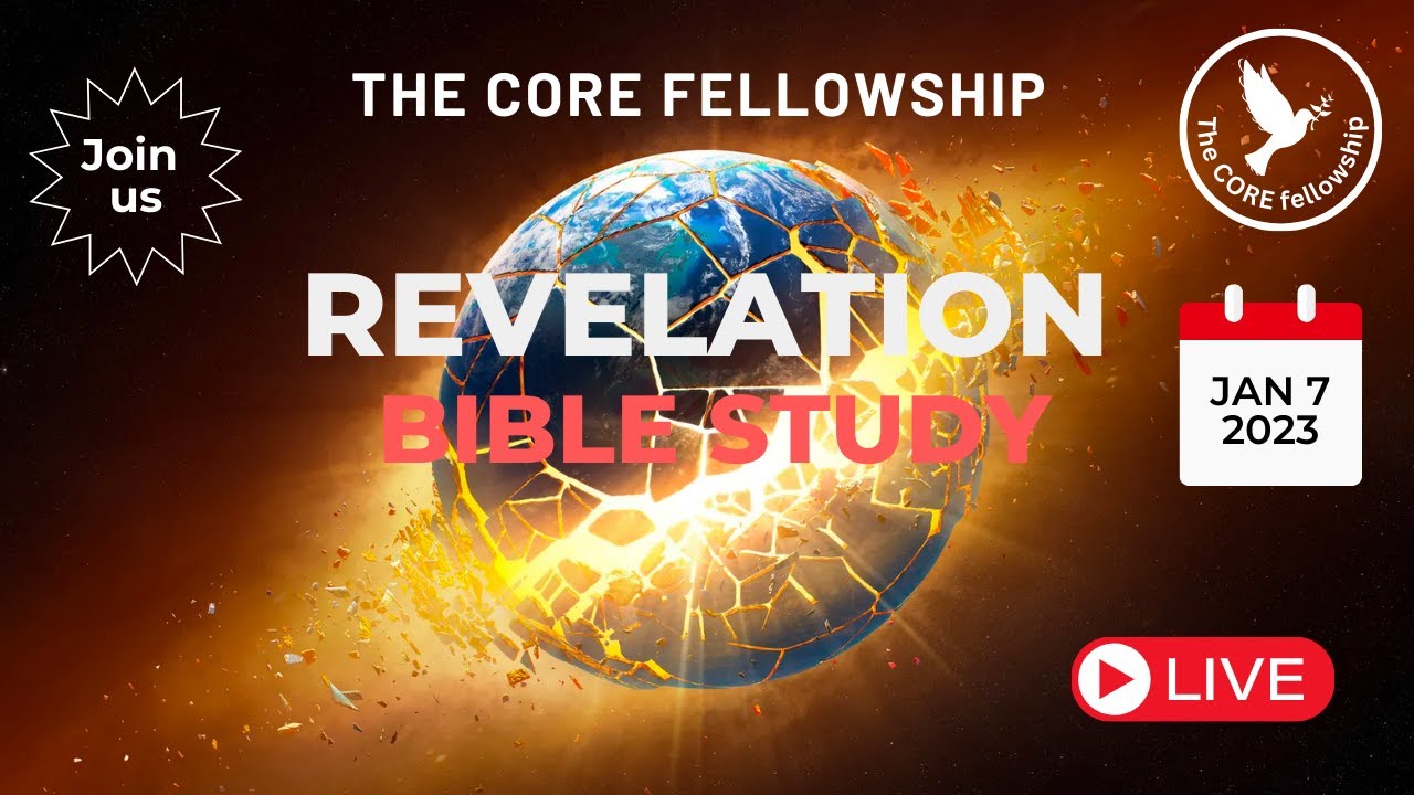 The CORE fellowship REVELATION Bible study Jan 7 2023 | Session 1 | #thecorefellowship #revelation