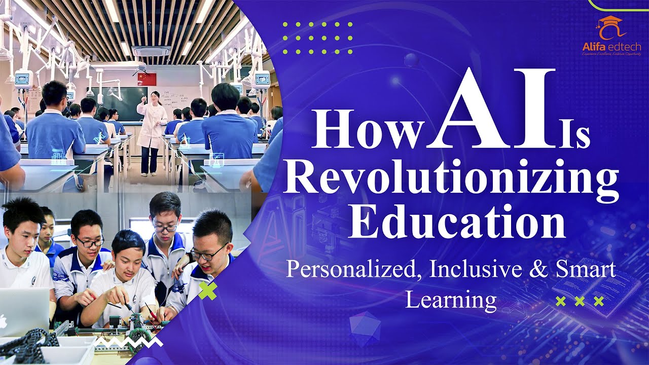 How AI Is Revolutionizing Education | Personalized, Inclusive & Smart Learning