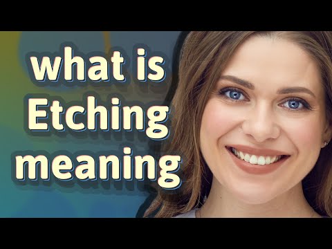 Etching | meaning of Etching