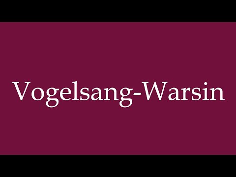How to Pronounce ''Vogelsang-Warsin'' Correctly in German