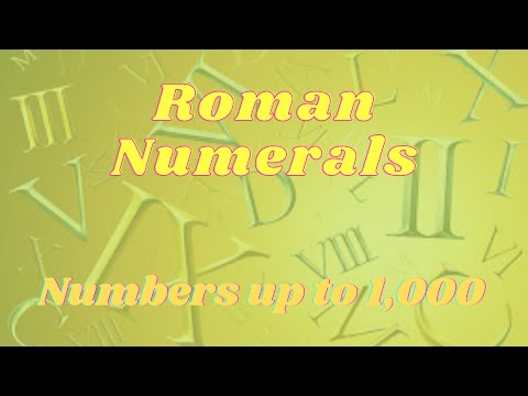 Roman Numerals - Numbers up to 1,000