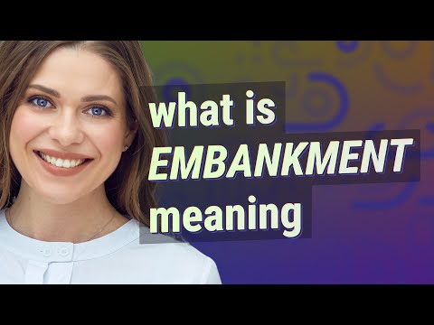 Embankment | meaning of Embankment