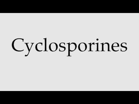 How to Pronounce Cyclosporines