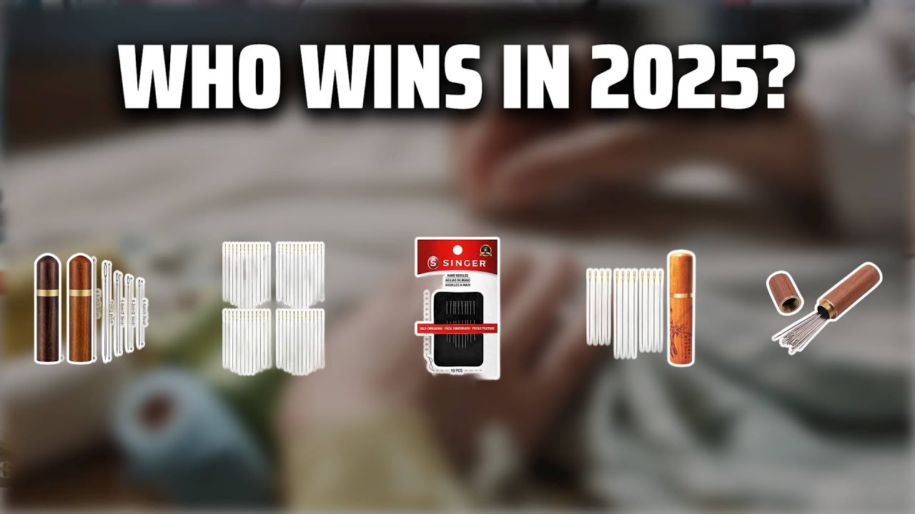 The Top 5 Best Self Threading Needles in 2025 - Must Watch Before Buying!