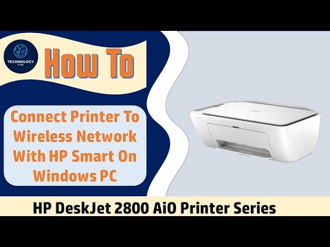 HP DeskJet 2855 2820 2842 Printer : Connect to a wireless network with HP Smart on Windows 10|11 PC