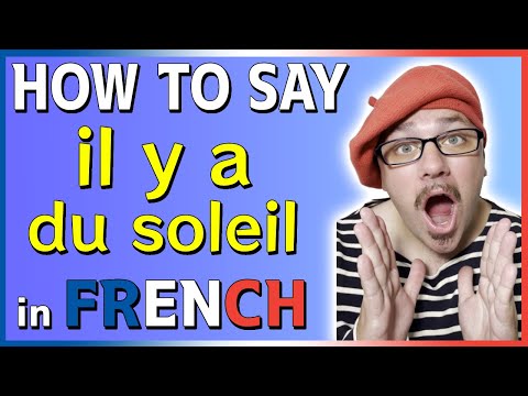 How to say IL Y A DU SOLEIL in French - Pronounce IT'S SUNNY in French - WEATHER in FRENCH