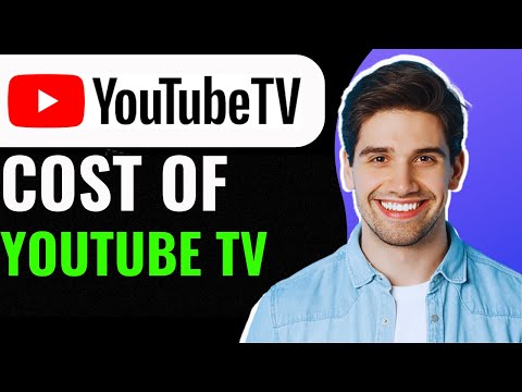 What Is The Cost Of YouTube TV