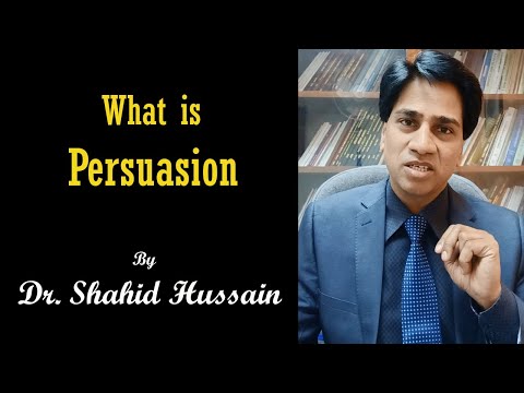 What is Persuasion I Understanding Persuasion I Mass Communication I Dr Shahid Hussain (Part 1 of 3)