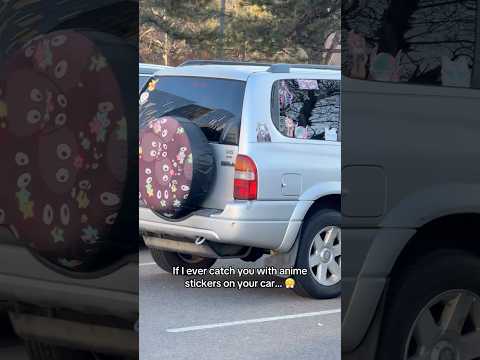 Don’t ever let me catch you with anime stickers on your car or else…😤#animecommunity #animestickers