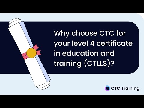 Why choose CTC for your level 4 certificate in education and training (CTLLS) ?