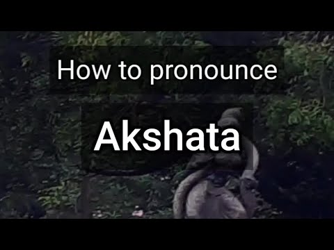 How to Pronounce Akshata