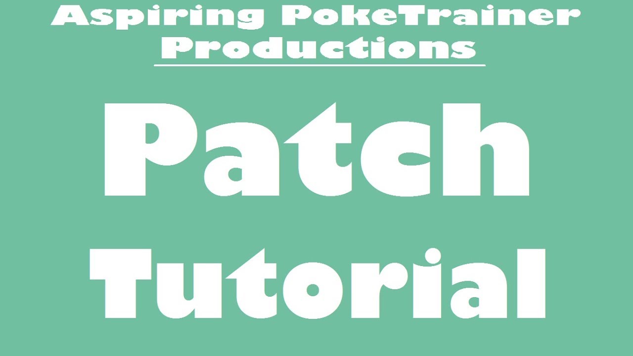 Patching Tutorial | Tutorial Pokemon Rom Hack