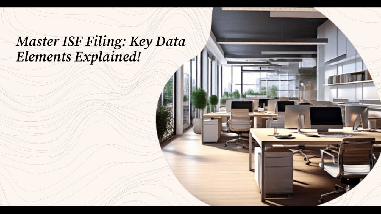 Master ISF Filing: Key Data Elements Explained!