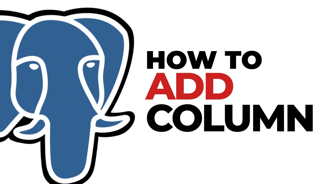 How To Add New Column To Table in Postgresql