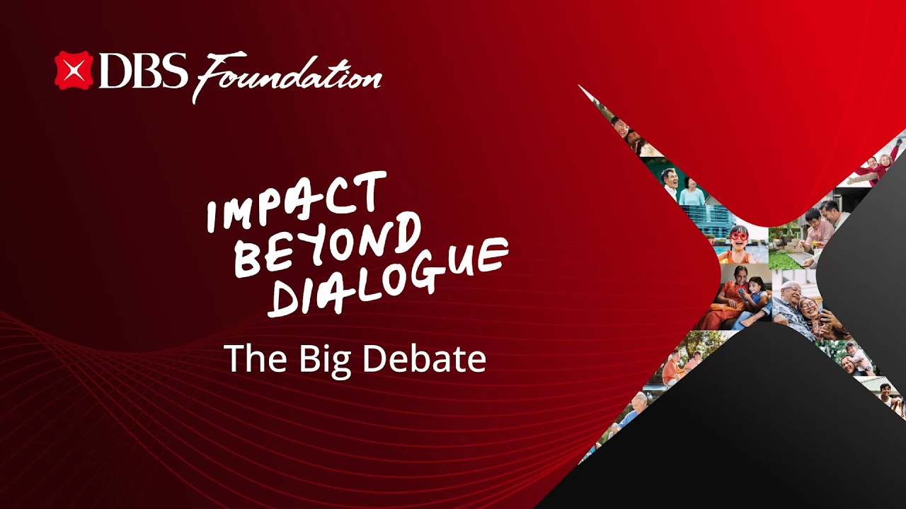 The Big Debate | DBS Foundation Impact Beyond Dialogue - Regional Edition