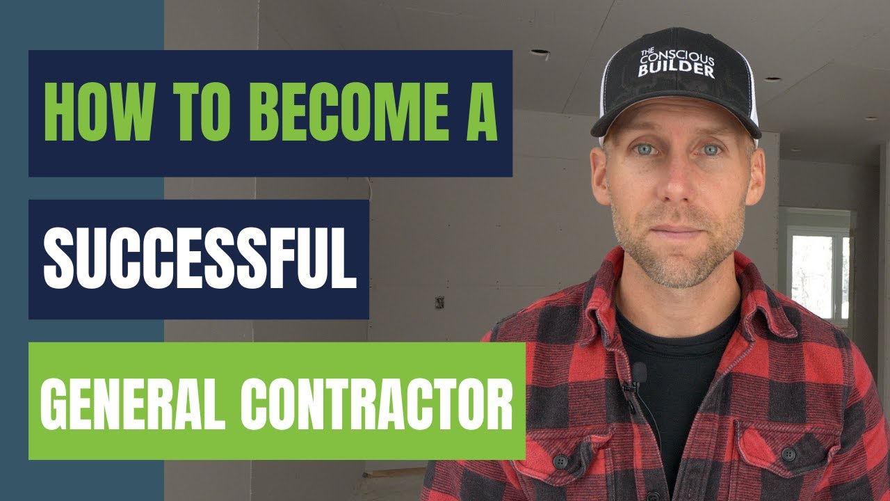 How to Become a Successful General Contractor