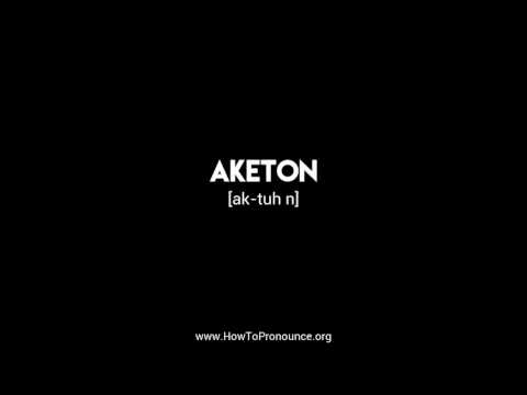 How to Pronounce "aketon"