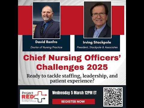 Chief Nursing Officers’ Challenges 2025; Project RED Solutions, March 5, 2025 Webinar Replay