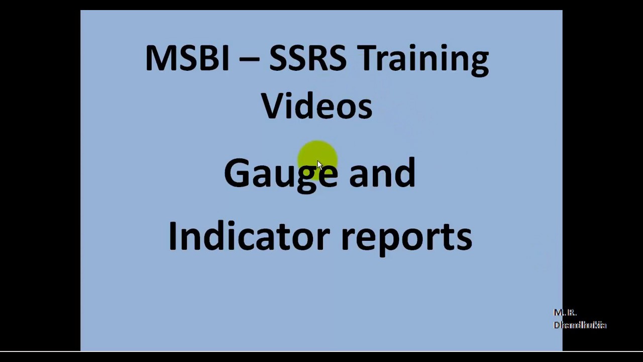 MSBI - SSRS - Gauge and Indicator reports