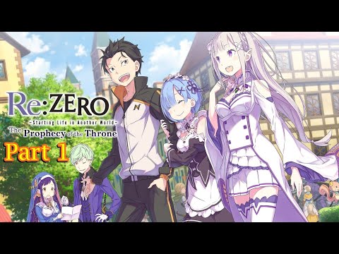 The Story Begins.... || Re:Zero − The Prophecy of the Throne