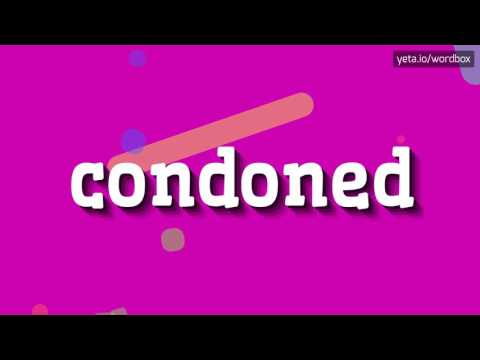 CONDONED - HOW TO SAY CONDONED? #condoned
