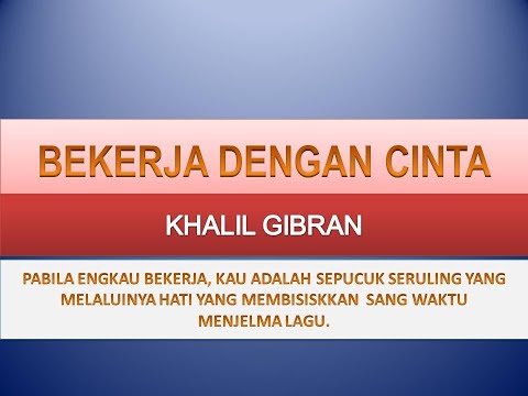 BEKERJA DENGAN CINTA || Karya-Khalil Gibran || BACA PUISI KHALIL GIBRAN by atta hattam TV