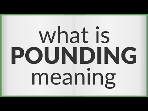 Pounding | meaning of Pounding