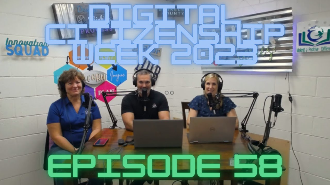 58: Digital Citizenship Week 2023
