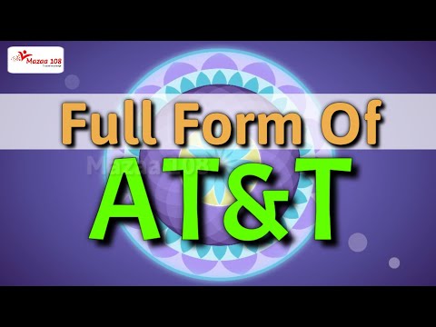full form of AT&T | AT&T stands for | AT&T Means | Organizations Name | Mazaa 108 | #Mazaa108