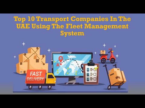 Top 10 Transport Companies In The Uae Using The Fleet Management System