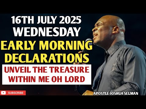 EARLY MORNING DECLARATIONS: OH LORD, UNVEIL THE TREASURE WITHIN ME | APOSTLE JOSHUA SELMAN