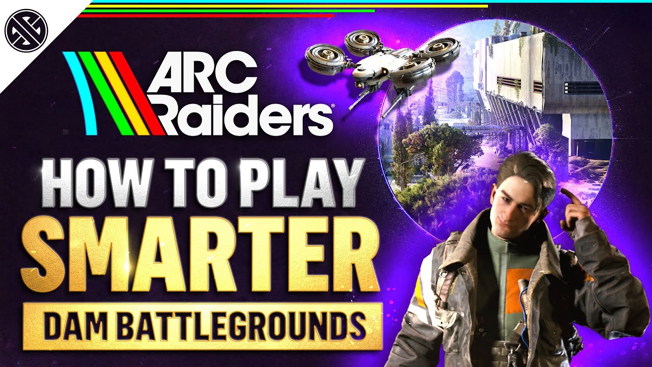 Arc Raiders - Dam Battlegrounds Play Smarter & Loot More On Day 1