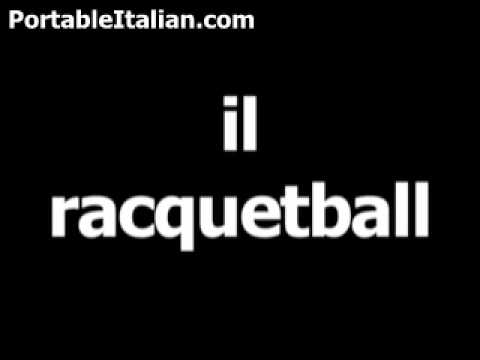 Italian word for racquetball is il racquetball