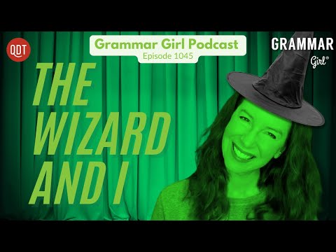Does 'Wicked' have a grammar error? What is the 'neck of the woods'? - Grammar Girl 1045
