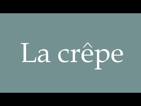 How to Pronounce ''La crêpe'' (Pancake) Correctly in French