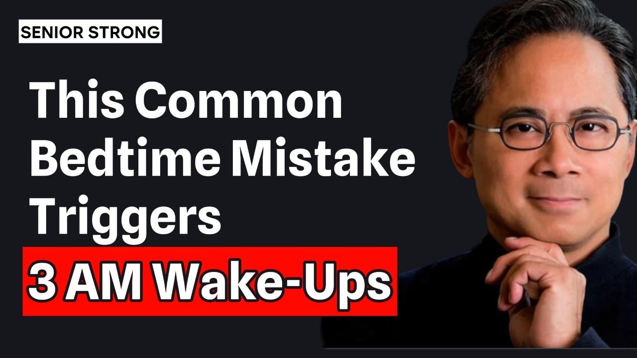 Seniors: Stop Waking Up at 3 AM With This Simple Night Trick | Dr. William Li