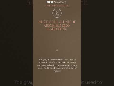 What is the SI Unit of Absorbed Dose Radiation? @Diarasacademy