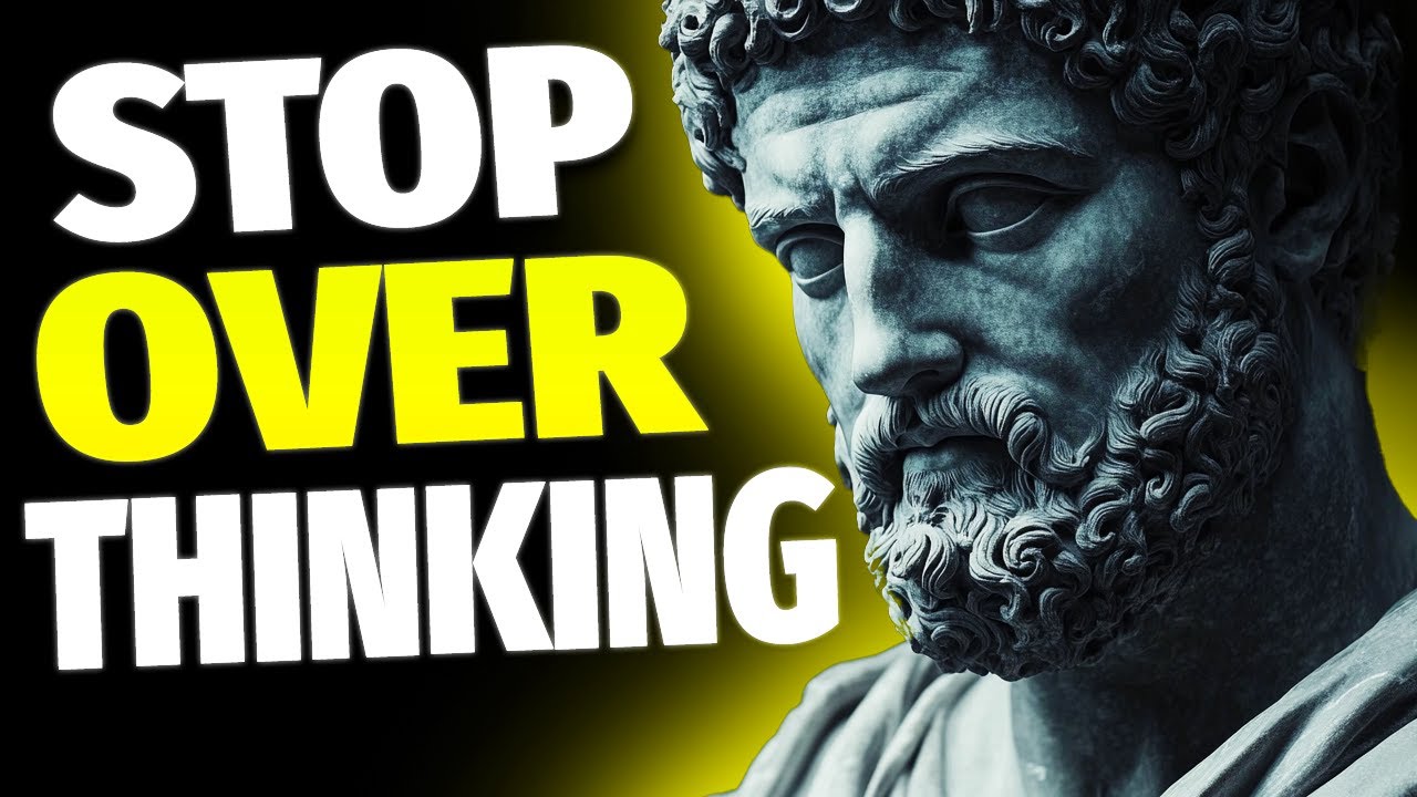 16 Simple STRATEGIES TO DETOX YOUR MIND AND STOP OVERTHINKING | STOICISM