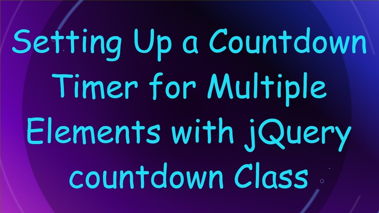 Setting Up a Countdown Timer for Multiple Elements with jQuery countdown Class