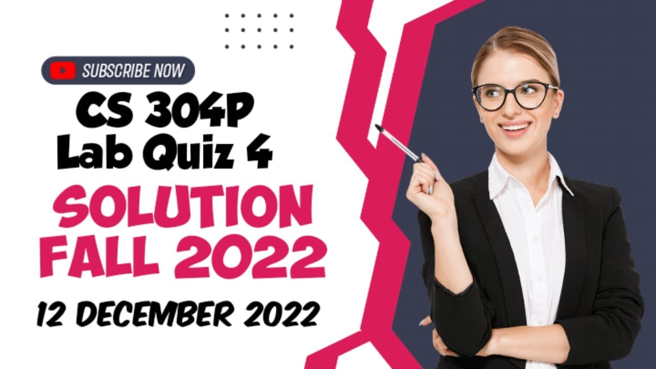 CS304P - OOP(Practical) Lab 4 Quiz Fall 2022 | 12 December 2022 | Crack Competition