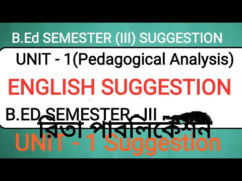 B.Ed 3rd Semester Course - VII(B)English Suggestion/Unit-1: Pedagogical Analysis English Suggestion