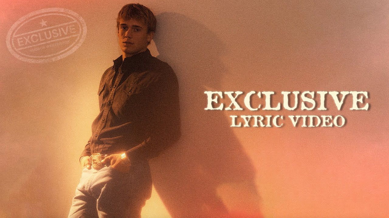 Hudson Westbrook - Exclusive (Lyric Video)