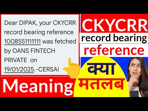 Your CKYCRR record bearing reference was Fetched, CKYCRR Record Meaning 2025, CKYCRR Record