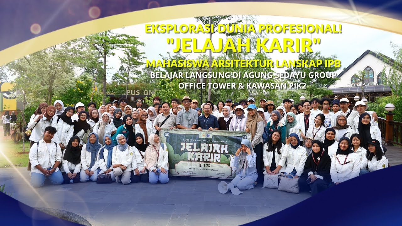 Jelajah Karir Mahasiswa Arsitektur Lanskap IPB Belajar Langsung di Kawasan PIK2