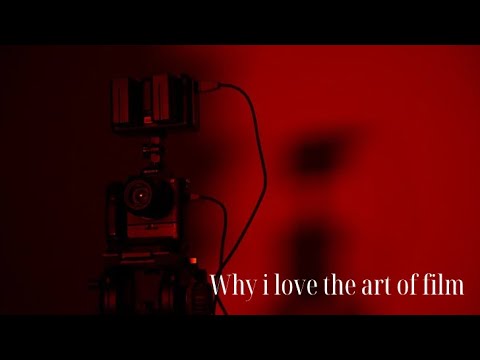 Why I love the art of film