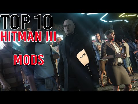 TOP 10 HITMAN 3 MODS 2023 for new players