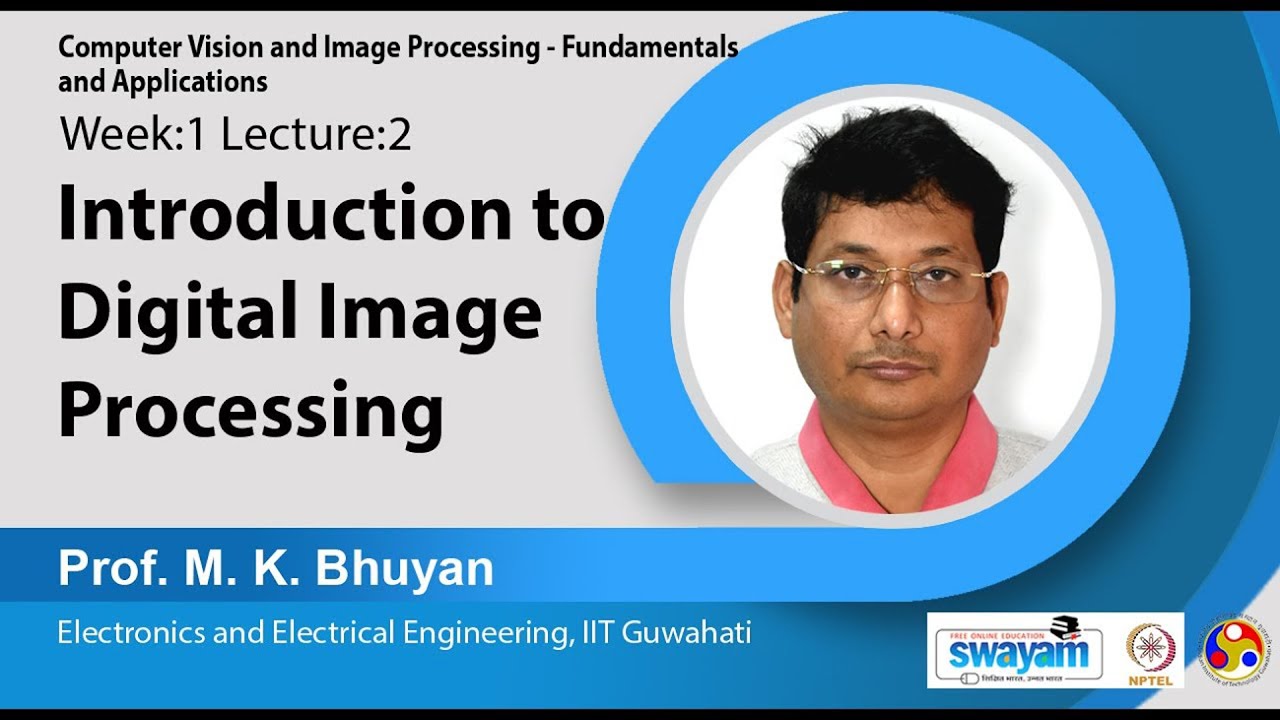Lec 2 : Introduction to Digital Image Processing