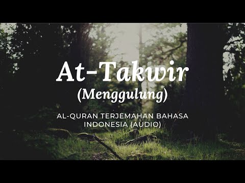 81. At-Takwir - Menggulung | Al-Quran Terjemahan Bahasa Indonesia
