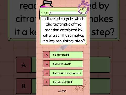 What Makes Citrate Formation a Key Regulatory Step? – Biochemistry Test #1!