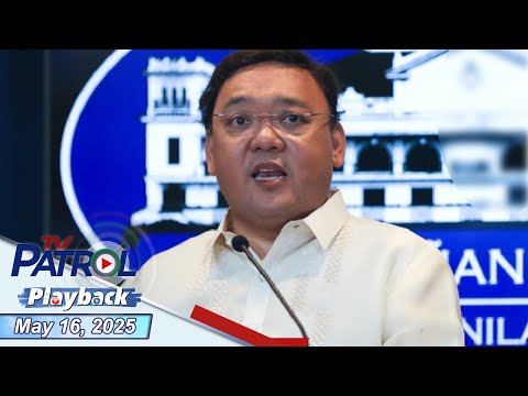 TV Patrol Playback | May 16, 2025